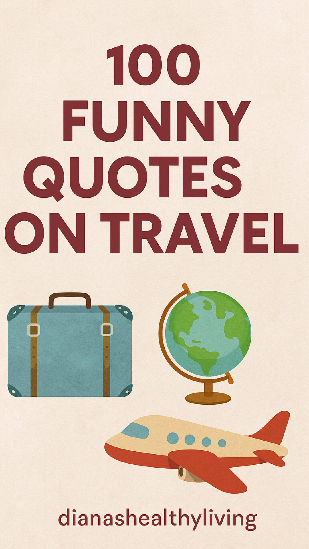 100 Funny Quotes on Travel to Make You Laugh | Diana's Healthy Living